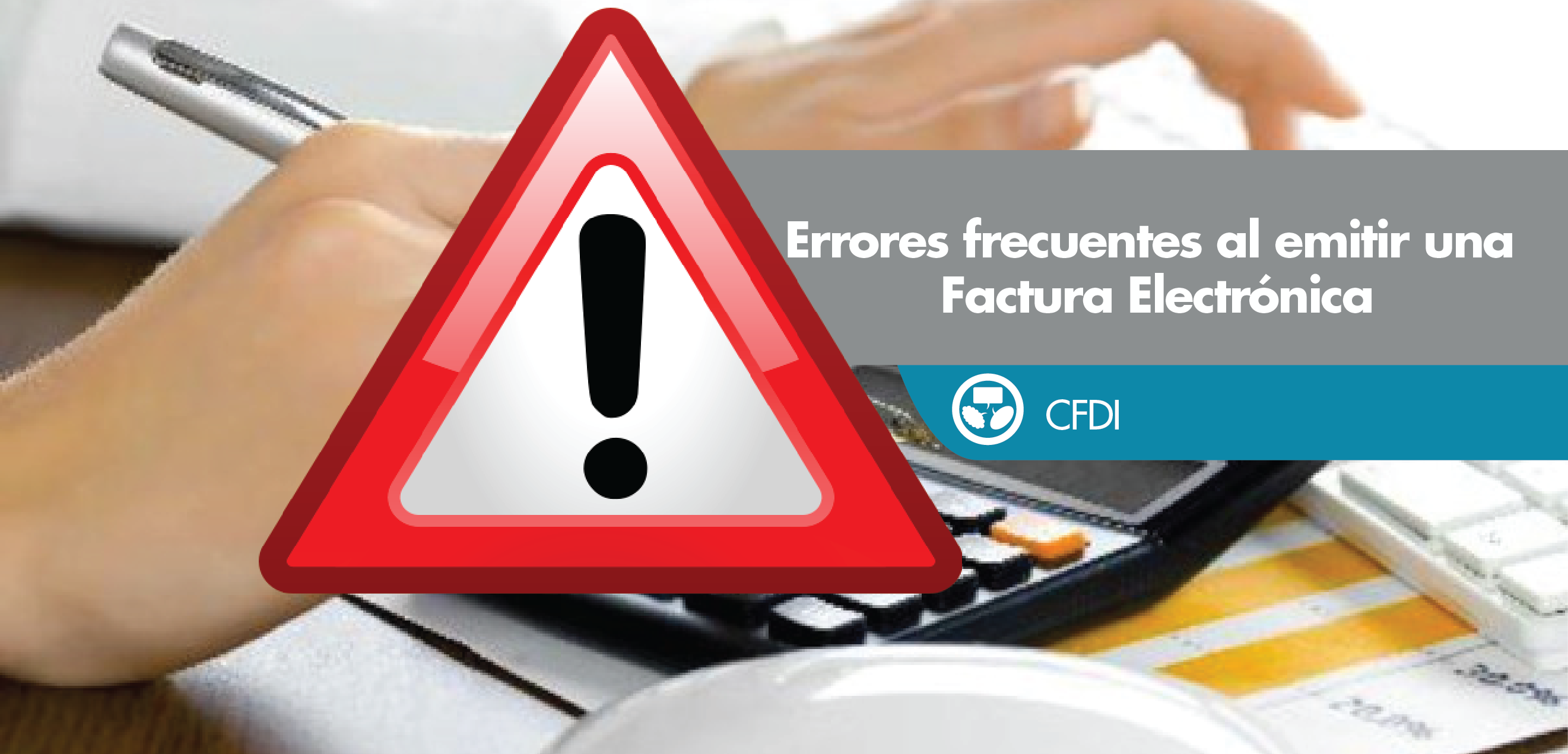 Errores frecuentes al emitir una Factura Electrónica